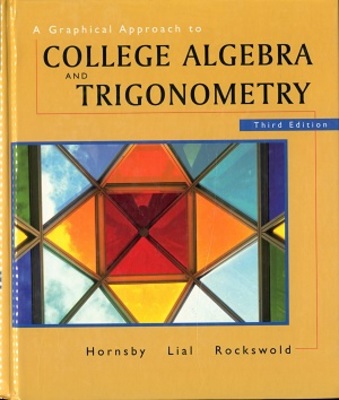 "A Graphical Approach to Algebra & Trigonometry" by John Hornsby ...
